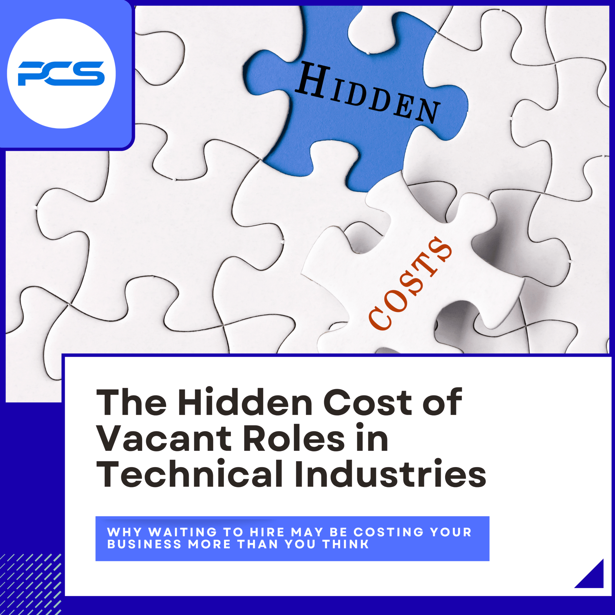 The Hidden Cost of Vacant Roles in Technical Industries - PCS